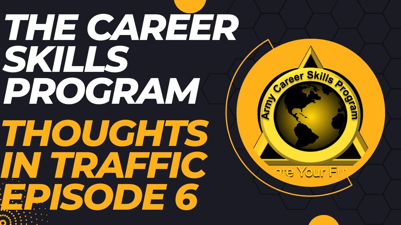 Before leaving the military/Career Skills Program: Thoughts in Traffic ...