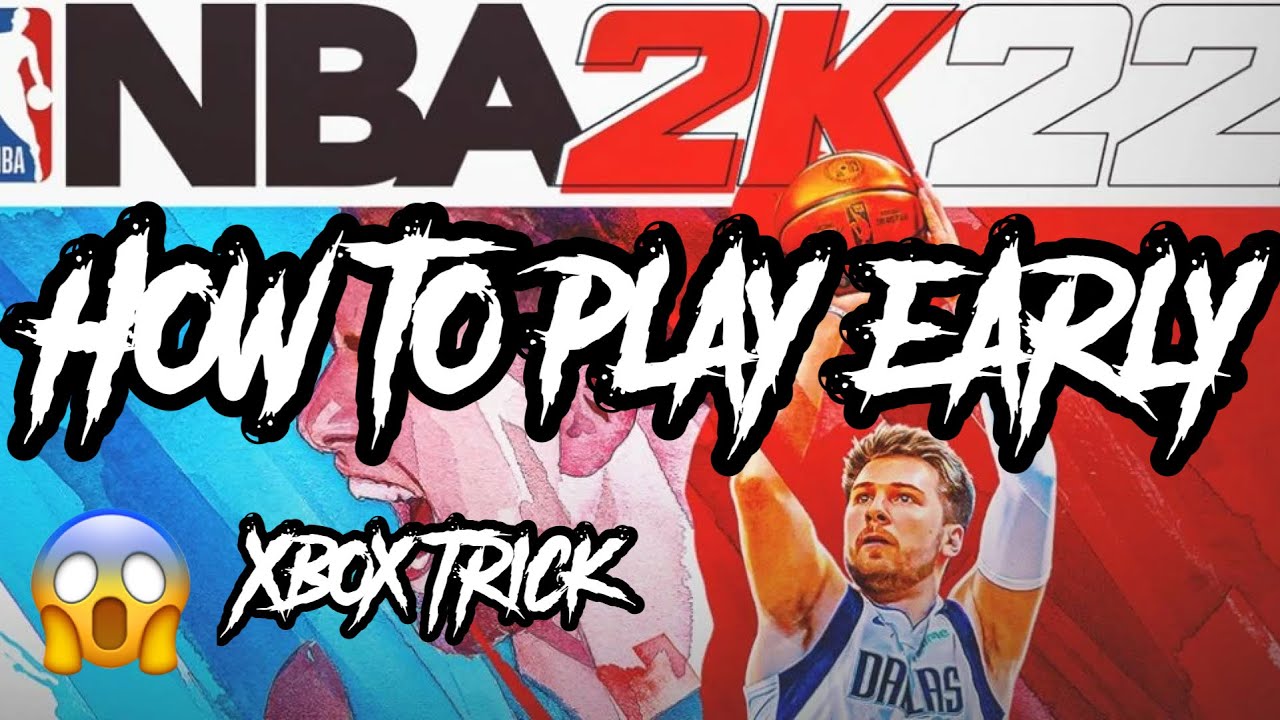 HOW TO PLAY NBA 2k22 EARLY ON XBOX - YouTube