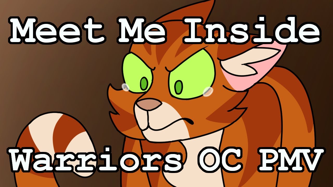 Meet Me Inside Warriors OC PMV (Gift!) - YouTube