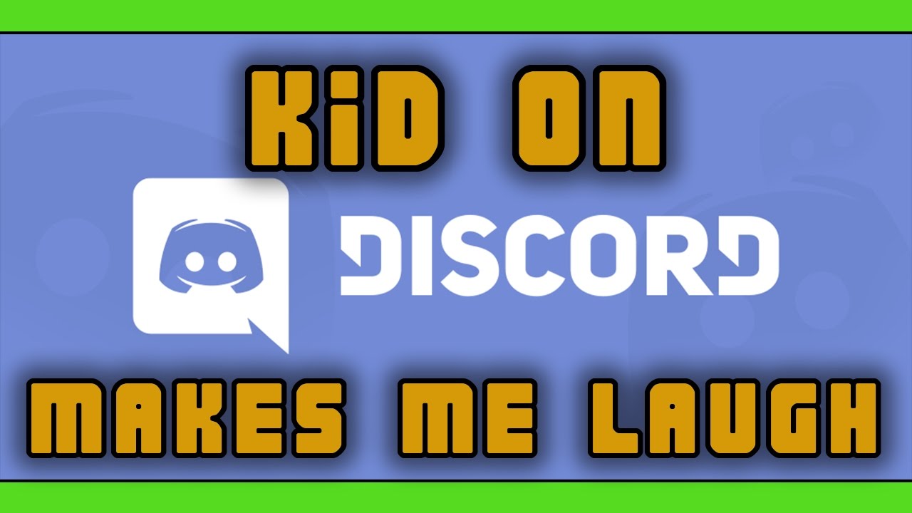 Kid On Discord Makes Me Laugh - YouTube