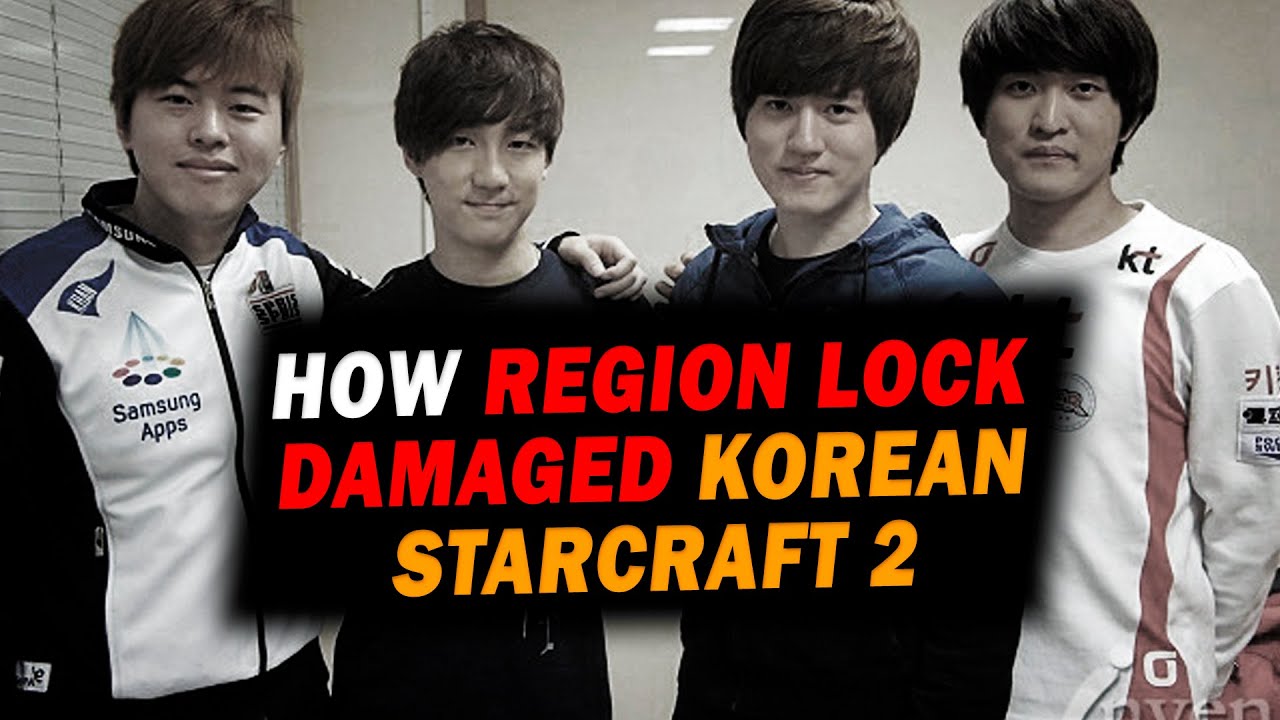 How REGION LOCK DAMAGED the Korean Proscene in StarCraft 2 - YouTube