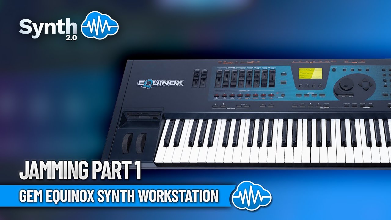 GEM EQUINOX SYNTH WORKSTATION | JAMMING PART 1 | Synthcloud - YouTube