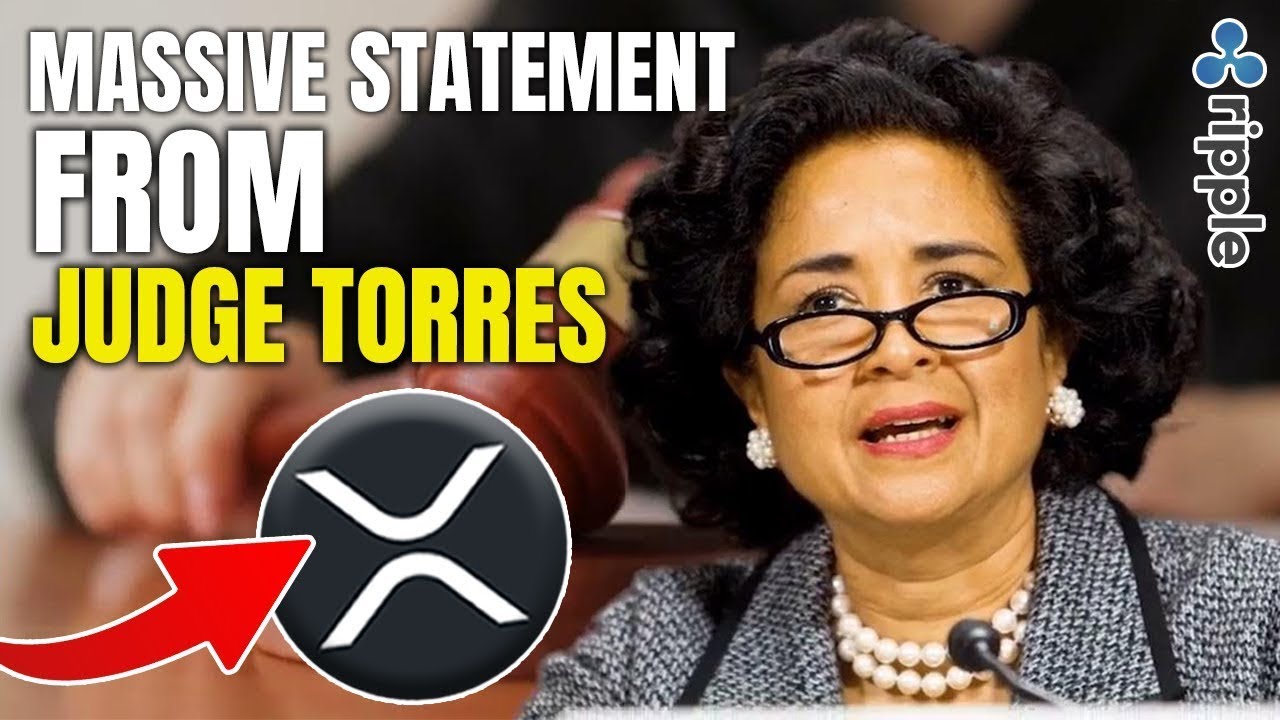 Ripple XRP News - MASSIVE STATEMENT FROM JUDGE TORRES! RIPPLE EXPANSION ...
