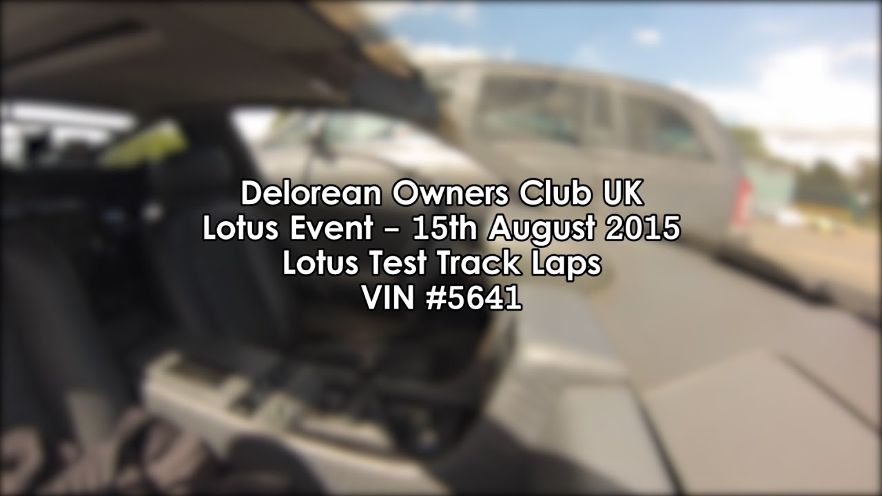 Delorean Lotus Test Track 2015 - YouTube
