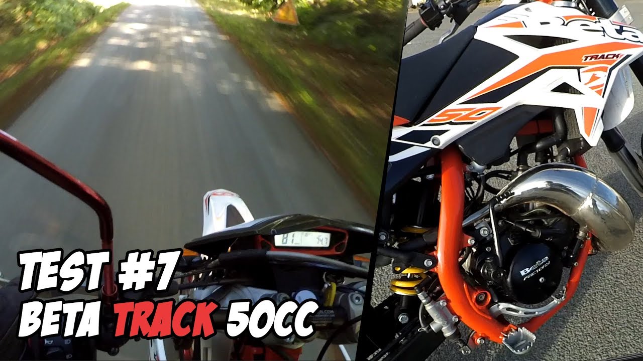 TEST 7 : BETA TRACK 50CC - LA PLUS GRANDE 50cc !!! - Top Speed (0-85km ...
