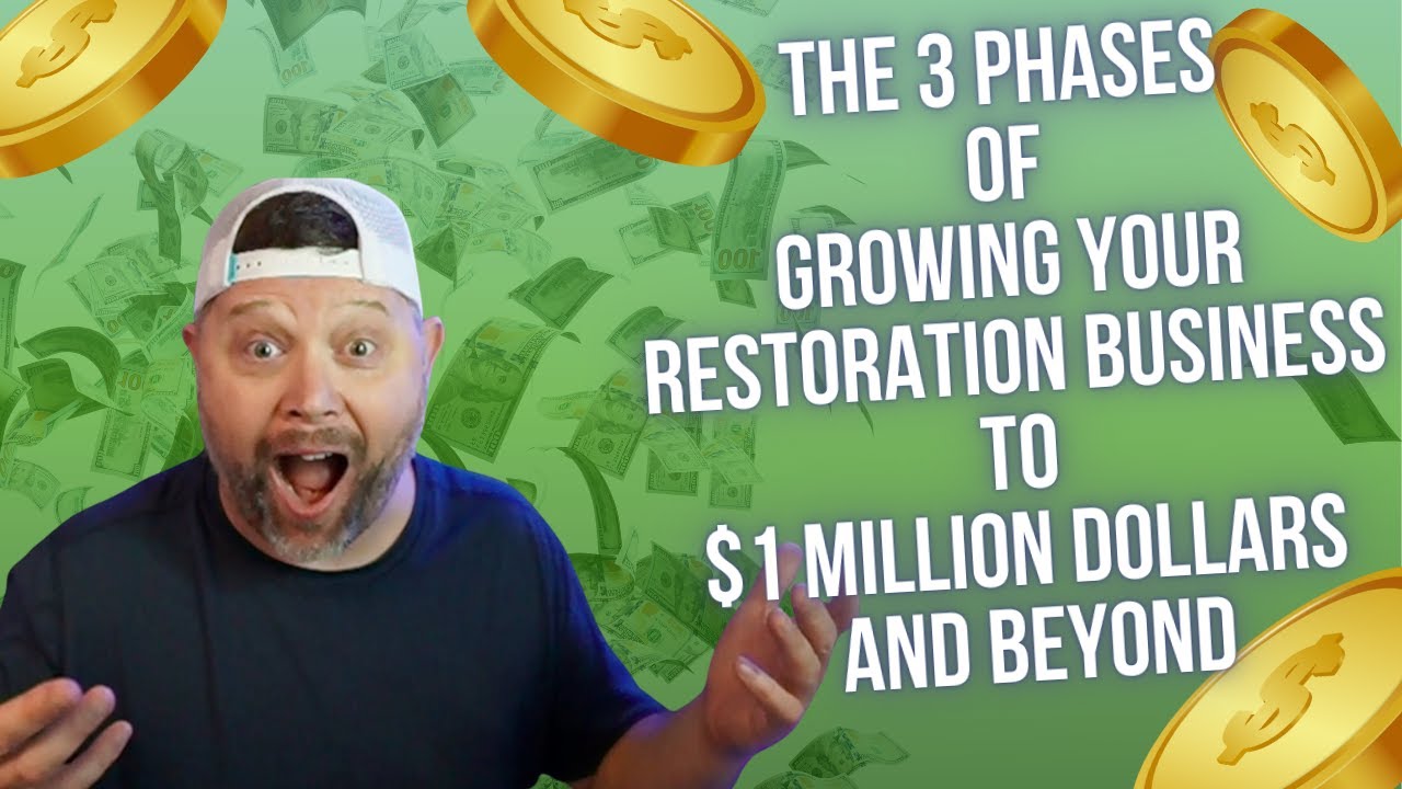 The 3 phases of growing your restoration business to $1 million dollars ...