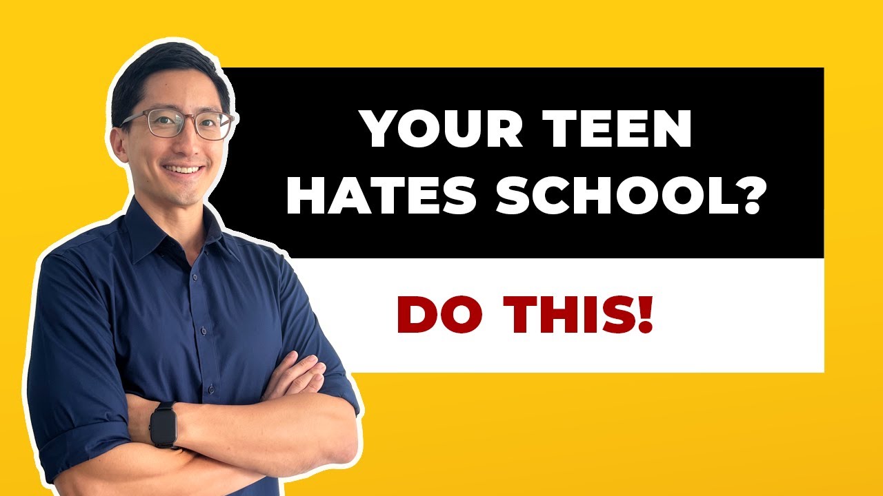 Does Your Teen Hate School? Here’s What to Do (8 Proven Tips) - YouTube