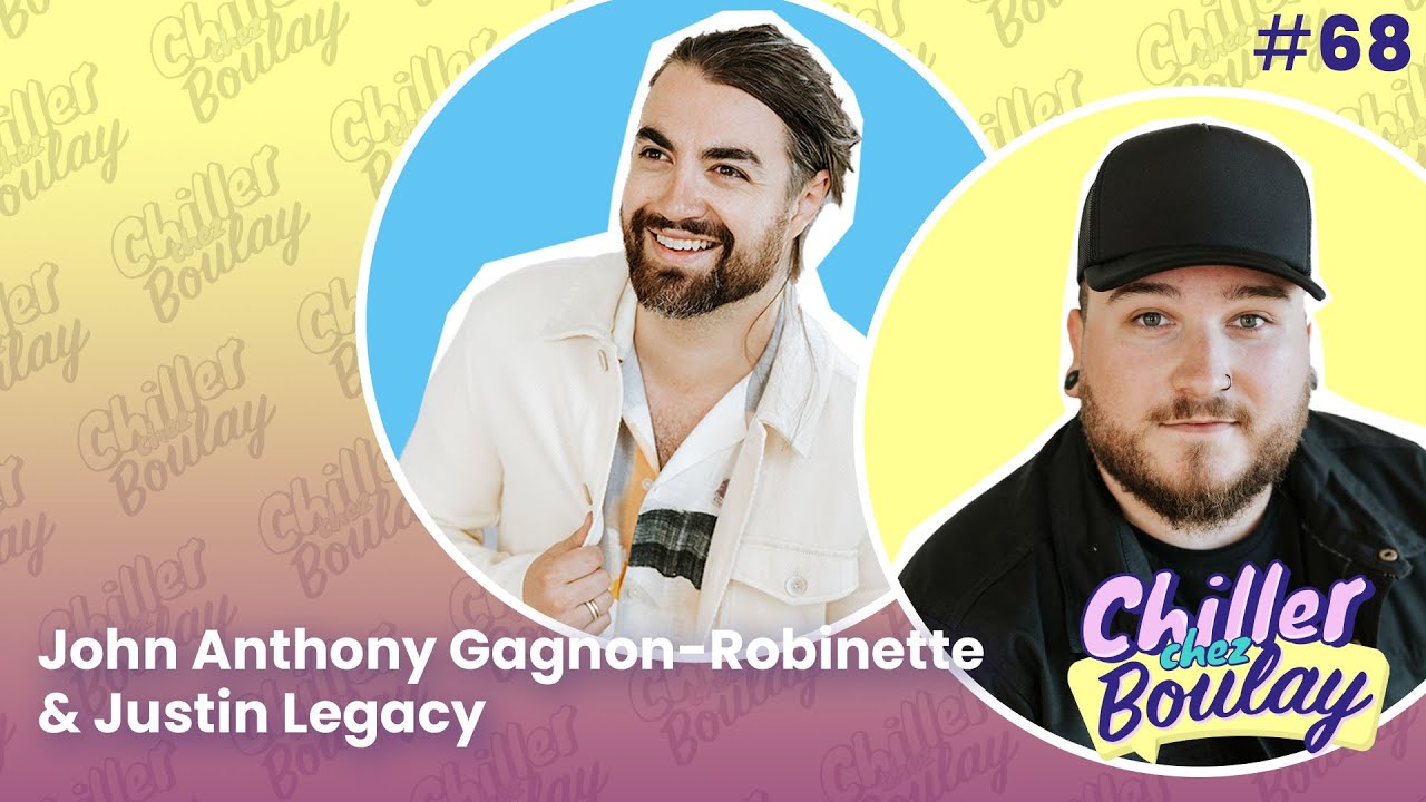 John Anthony Gagnon-Robinette & Justin Legacy | Chiller chez Boulay - Saison 3 - #68 - YouTube