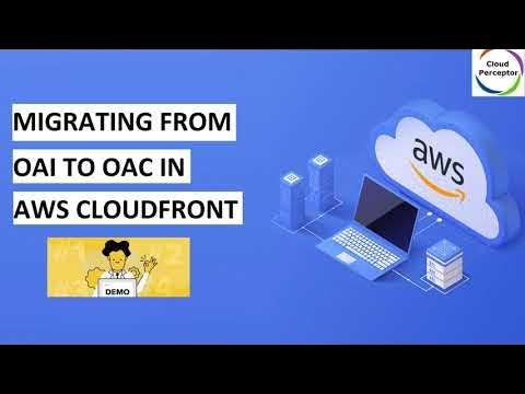 Migrating from Origin Access Identity (OAI) to Origin Access Control (OAC) in AWS CloudFront ...