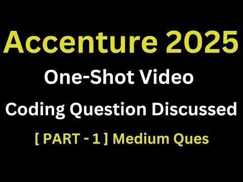 Accenture Coding Questions One Shot Part 1 Assessment 2025 Actual ...