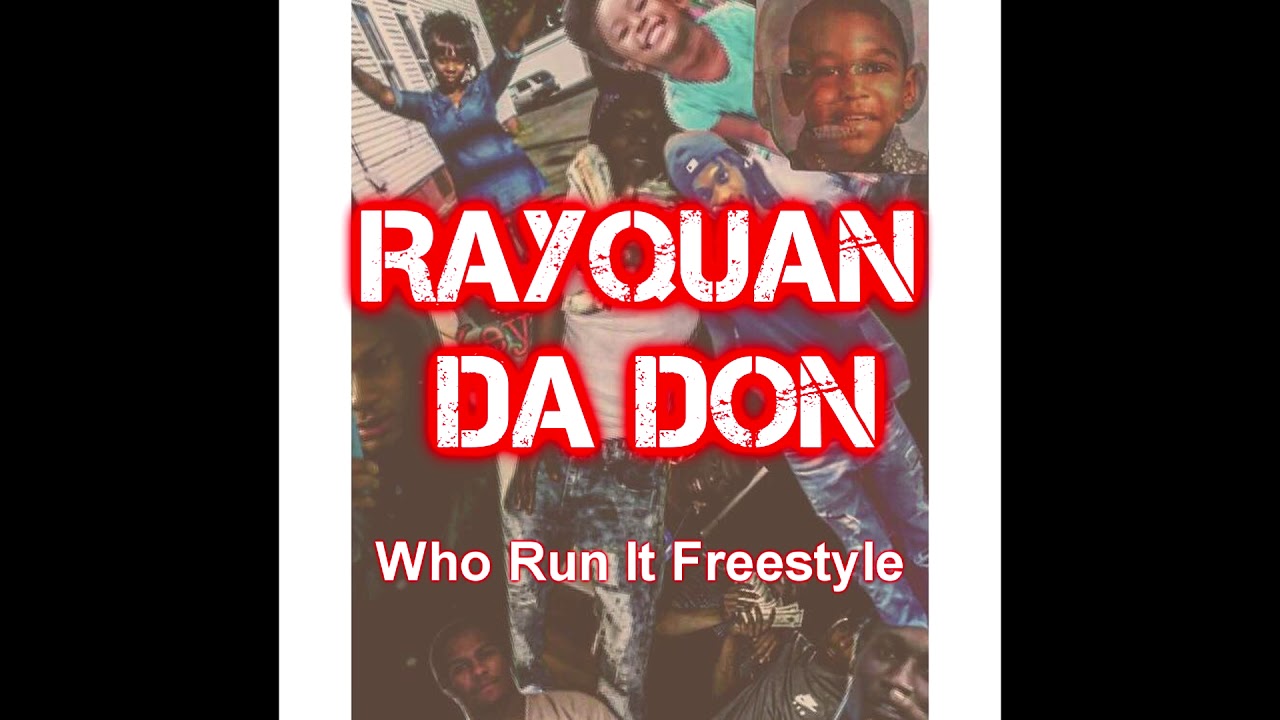 Rayquan Da Don "Who Run It" Gherbo Remix Prod. DJ STIZZ - YouTube