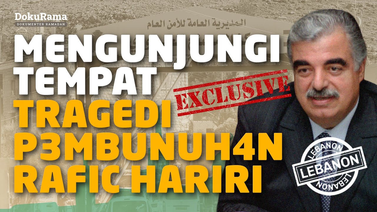 ADA APA DI TEMPAT PERISTIRAHATAN TERAKHIR PM LEBANON RAFIC HARIRI? EPS ...