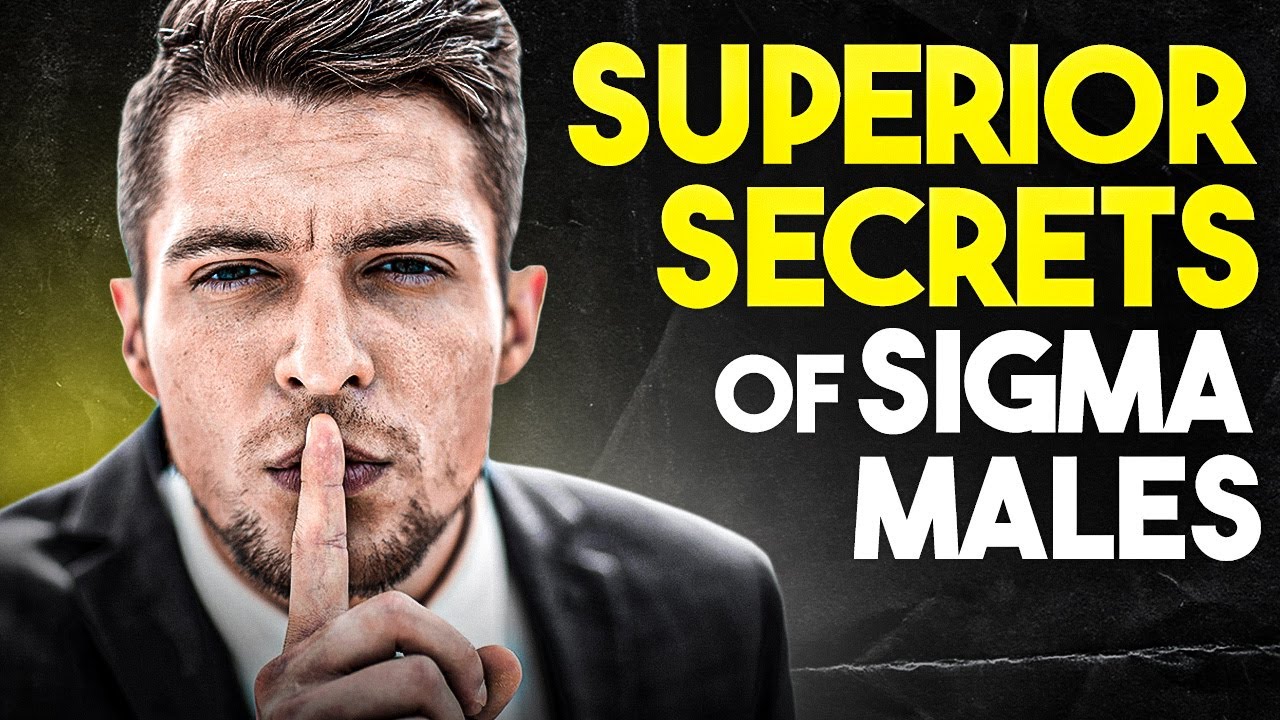 10 SECRETS Sigma Males Use To GET EVERYTHING in Life - YouTube