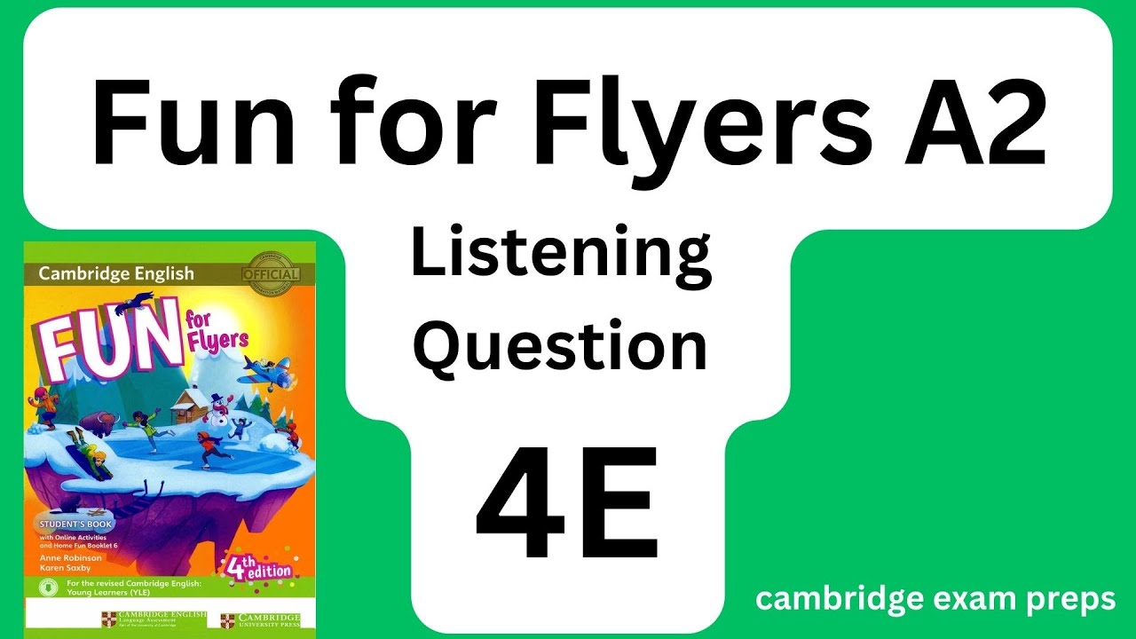 FUN for FLYERS Listening Question 4E - FULL AUDIO + with and without ...