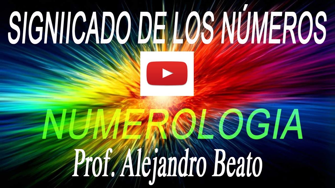 Significado de los Numeros del 1 al 10 - NUMEROLOGIA PITAGORICA - YouTube