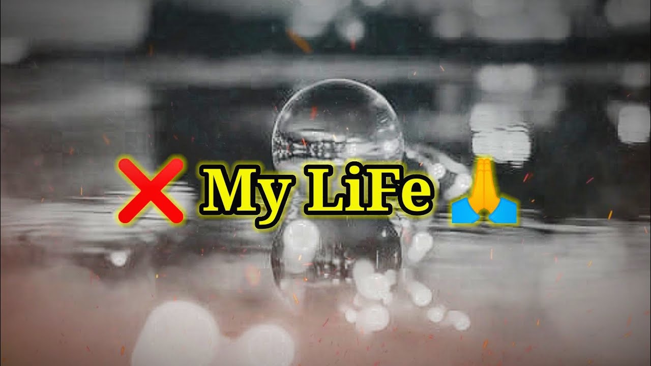 My Life Status 🧖 || Whatsapp Status || Heart Touching Status || English ...