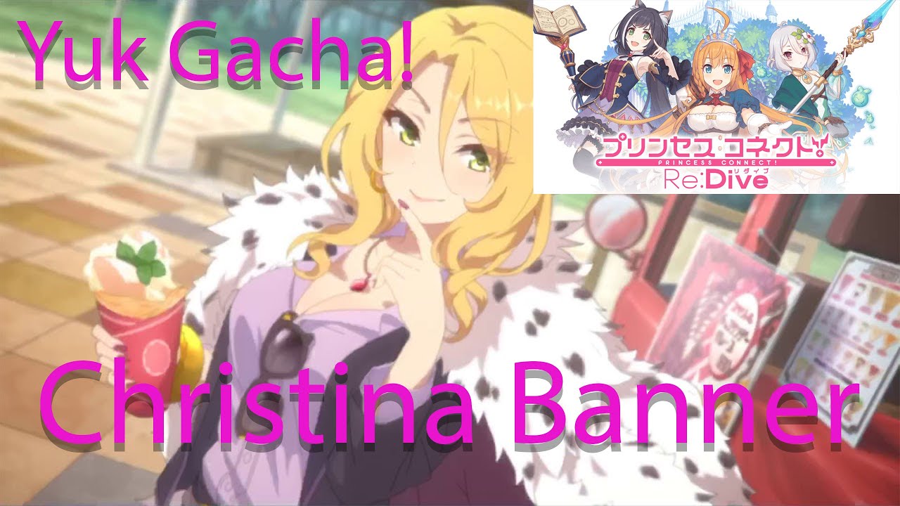 Princess Connect! Re:Dive | Gacha | Christina banner - YouTube