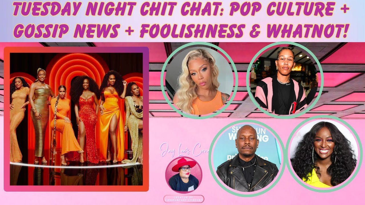 Tuesday Night Chit Chat: Pop Culture + Gossip News + Foolishness ...