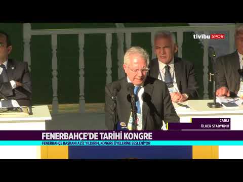 Aziz Yıldırım'ın Fenerbahçe Seçimli Olağan Genel Kurulu Konuşması