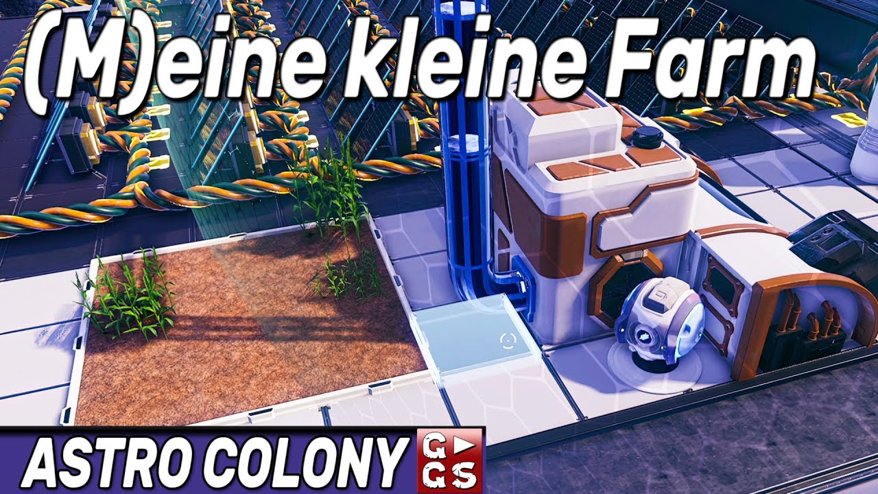Meine kleine FARM im Weltraum! ★彡 ASTRO COLONY [s1e9] - YouTube