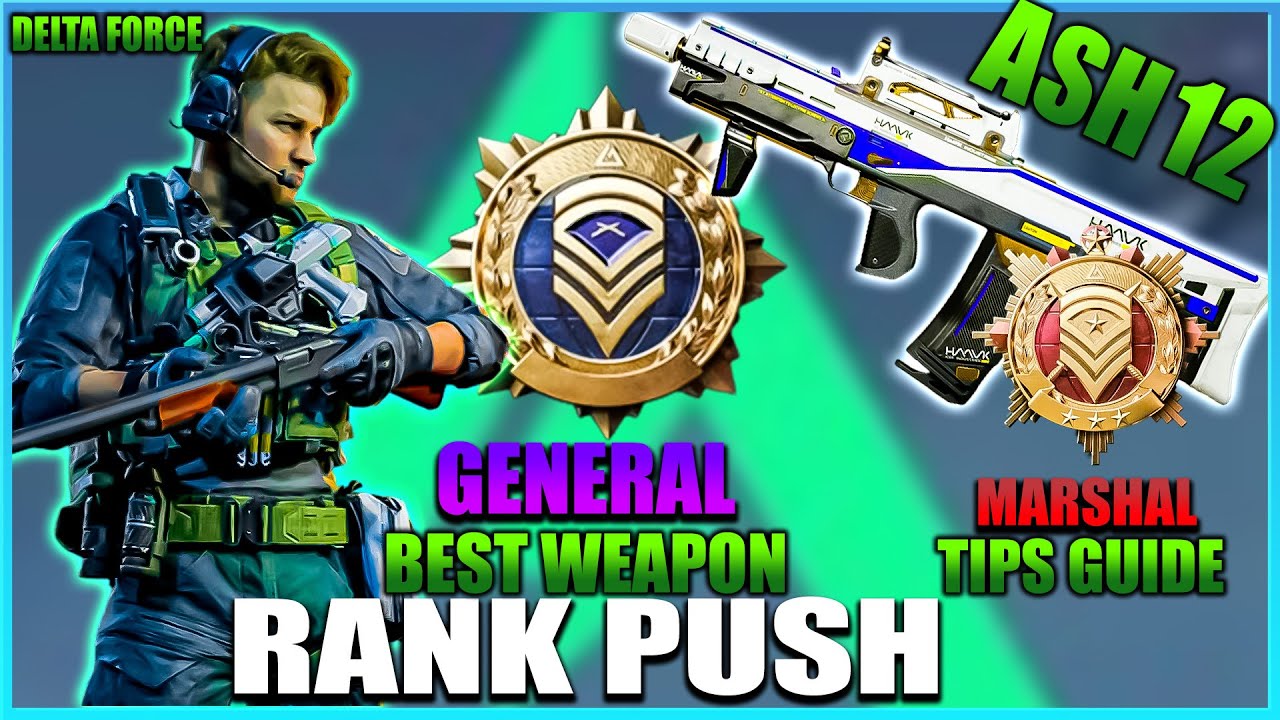 DELTA FORCE BEST WEAPON HAWK INDUS BUILD ASH 12 | 🏳‍🌈GENERAL RANK PUSH ...