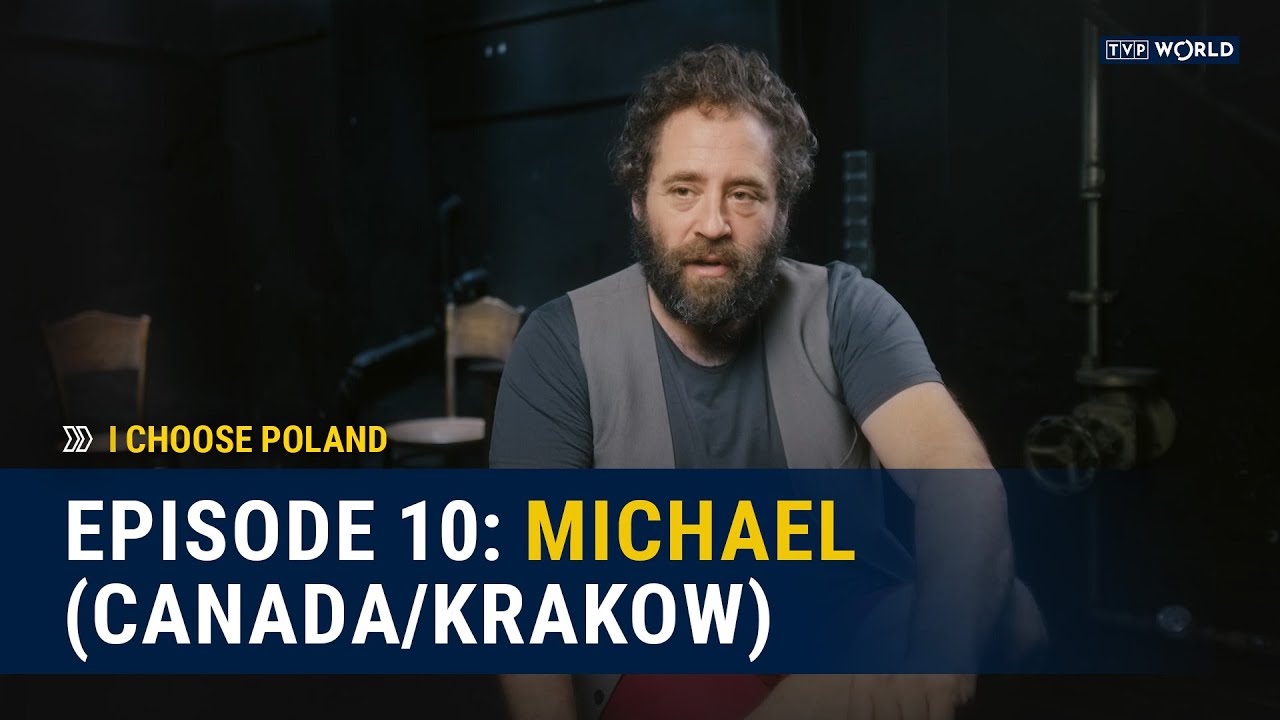 Episode 10: Michael (Canada/Krakow) | I Choose Poland - YouTube