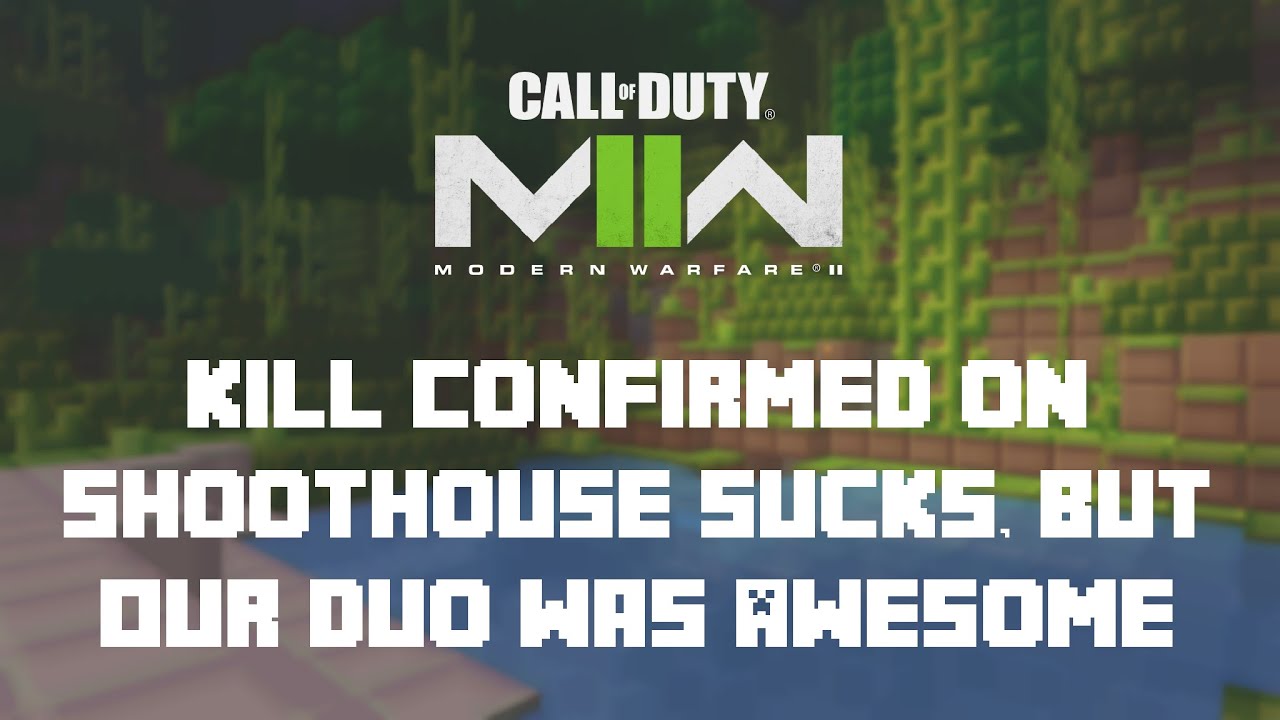 COD MW2 - Kill Confirmed on Shoot House Sucks But Our Duo Was Awesome ...