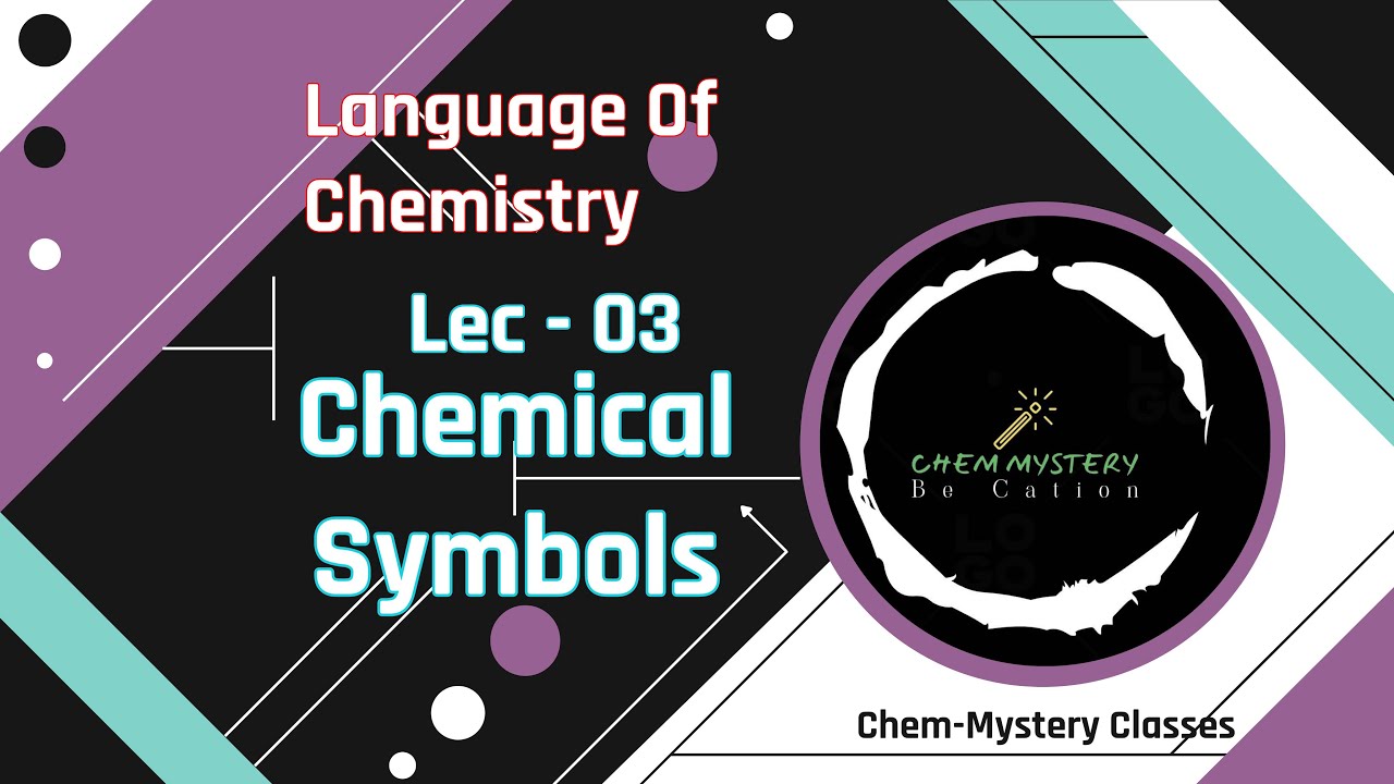 Lec - 3 || Chemical Symbols || IIT Foundation || Olympiad - YouTube