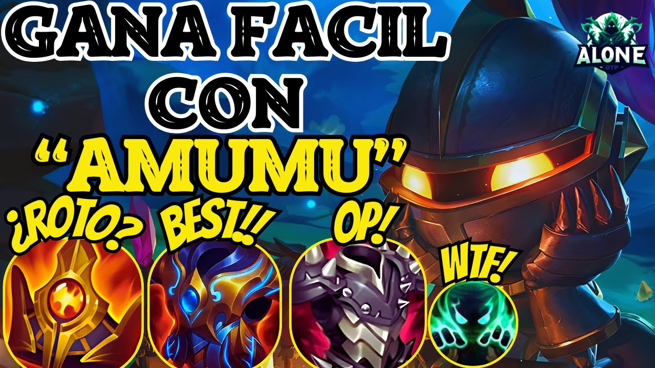 AMUMU ES UN CAMPEON SEGURO PARA SUBIR ELO // BUILD Y RUNAS // - YouTube