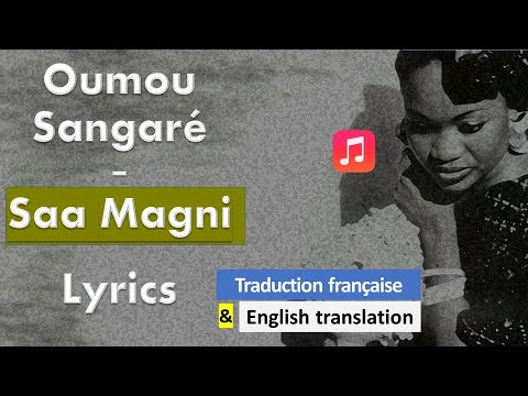 Oumou Sangare - Saa Magni | Lyrics Bambara & Traduction Française/English Translation | Zanga School