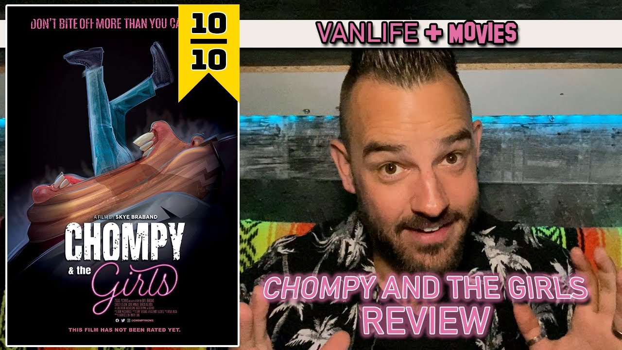 CHOMPY AND THE GIRLS Movie Review - YouTube