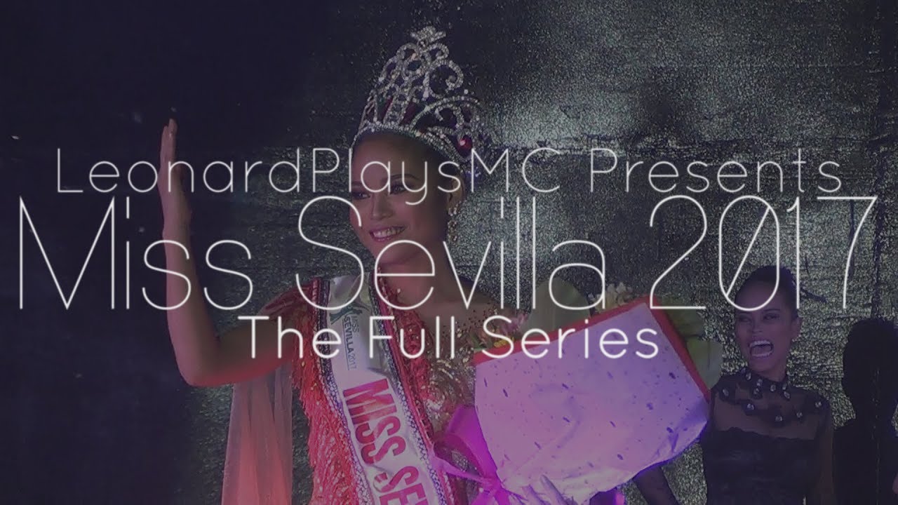 Miss Sevilla 2017 [Final Part] - YouTube