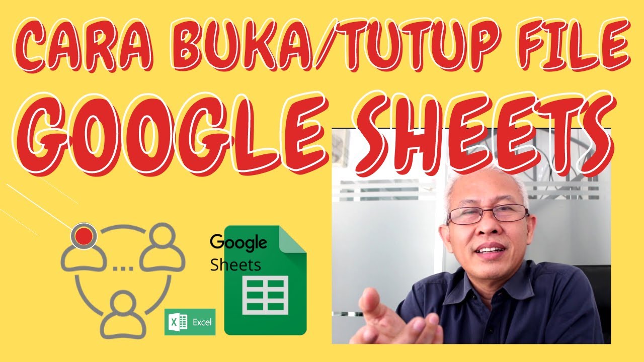 CARA MEMBUKA DAN MENUTUP FILE GOOGLE SHEETS YANG BENAR - YouTube