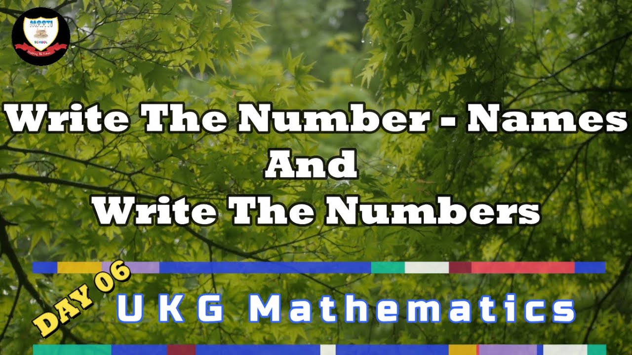 UKG Math DAY 06 Write The Number Names And Write The Numbers UKG Math DAY 06 Write The Number Names And Write The Numbers