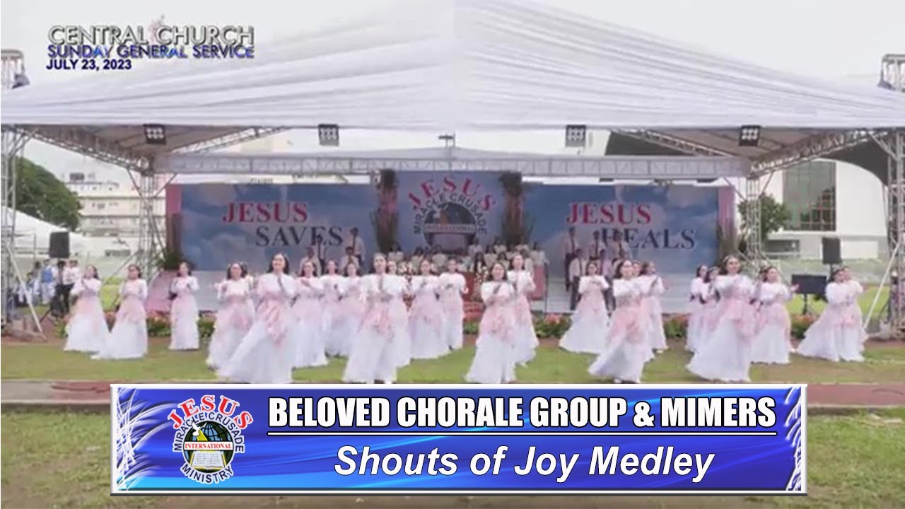 JMCIM | Shouts of Joy Medley | Chorale Group & Mimers | July 23, 2023 ...