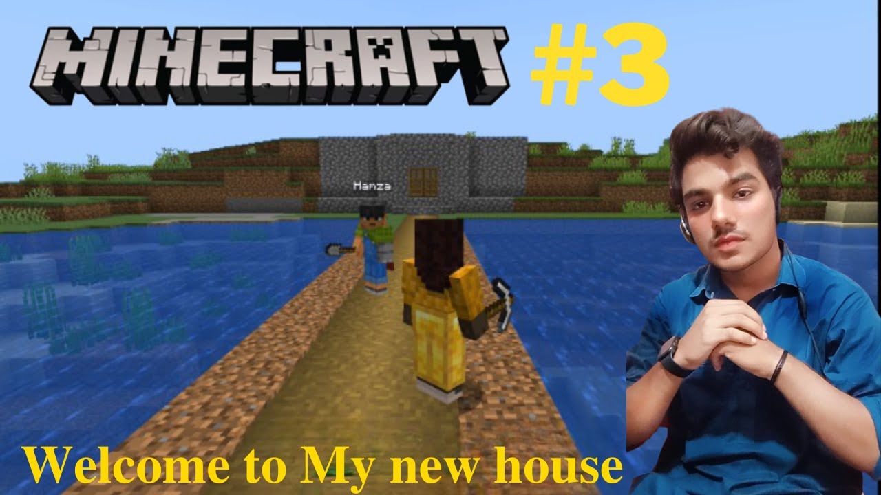 WELCOME TO MY NEW HOUSE | MINECRAFT GAMEPLAY #3 | BEST GAMEPLAY EVER ...