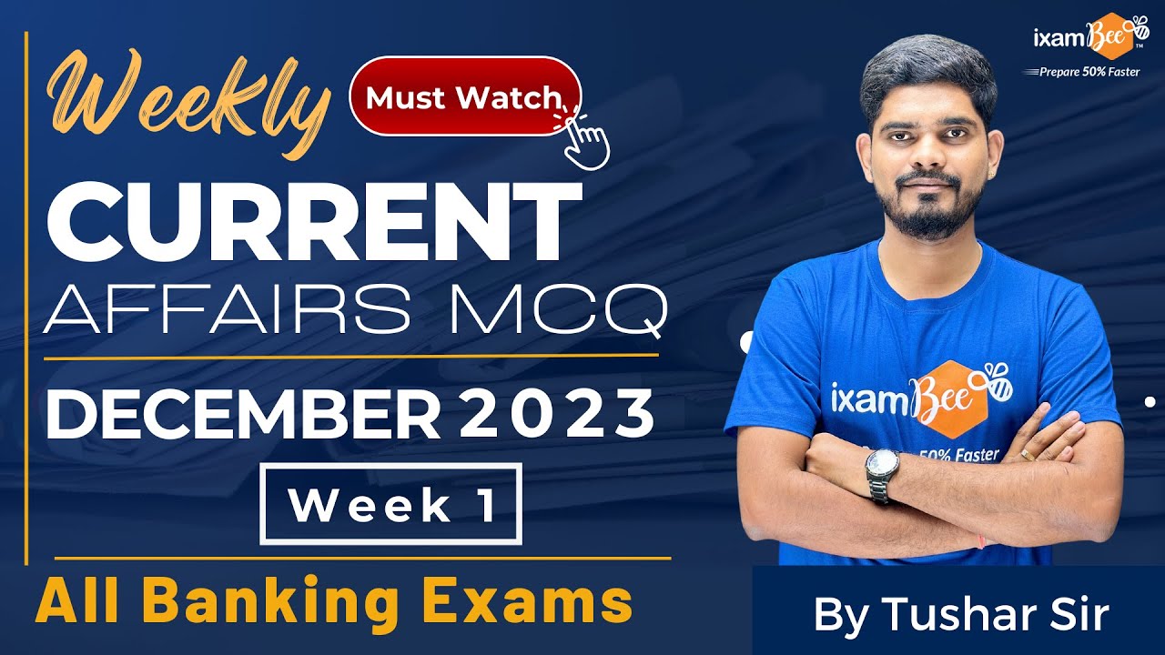 Weekly Current Affairs | December Current 2023 | 1 Week Current Affairs ...