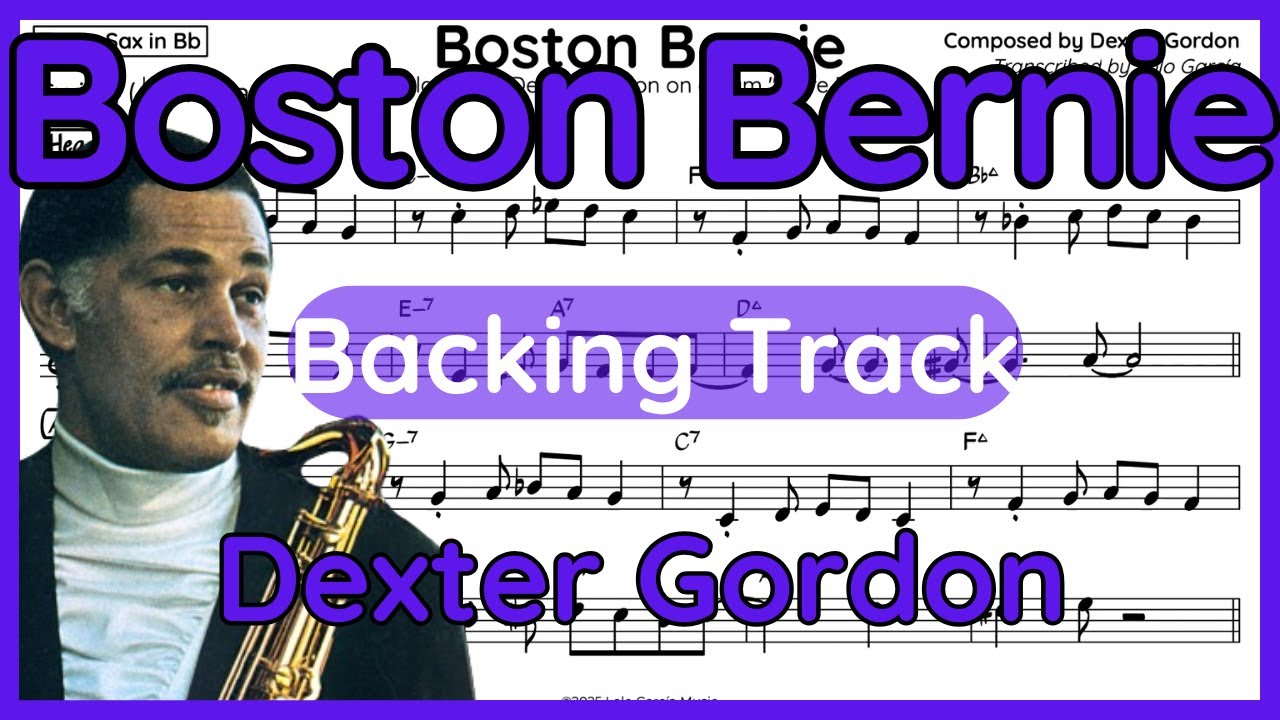 Boston Bernie · Backing Track (Dexter Gordon) Alto Sax Version in Eb ...