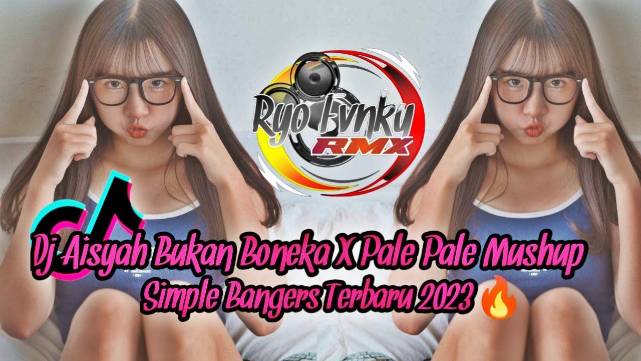 Dj Aisyah Bukan Boneka X Pale Pale ( Simple Bangers ) Terbaru 2023🔥 - YouTube