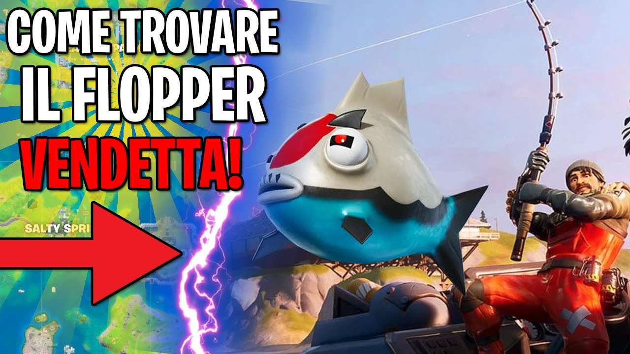 COME TROVARE IL FLOPPER VENDETTA SU FORTNITE ! - YouTube