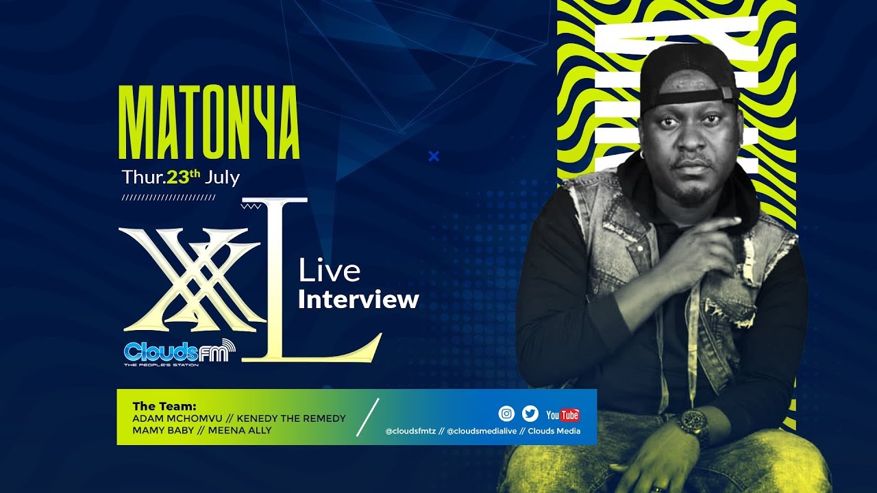 LIVE: MATONYA KWENYE XXL YA CLOUDS FM MUDA HUU. - YouTube