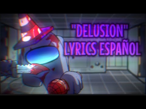 DELUSION (LYRICS ESPAÑOL) VS GRAY - IMPOSTOR V4 - YouTube