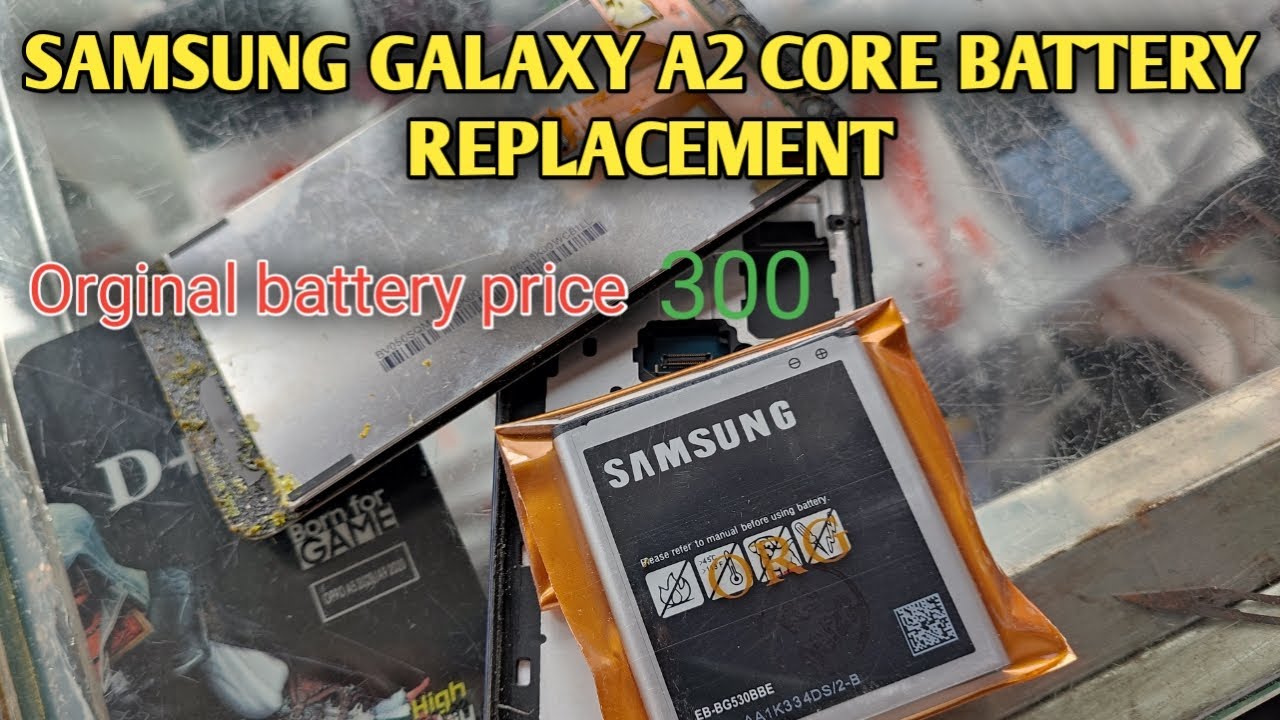 Samsung A2 core orginal battery price | how to replace Samsung a2 core ...