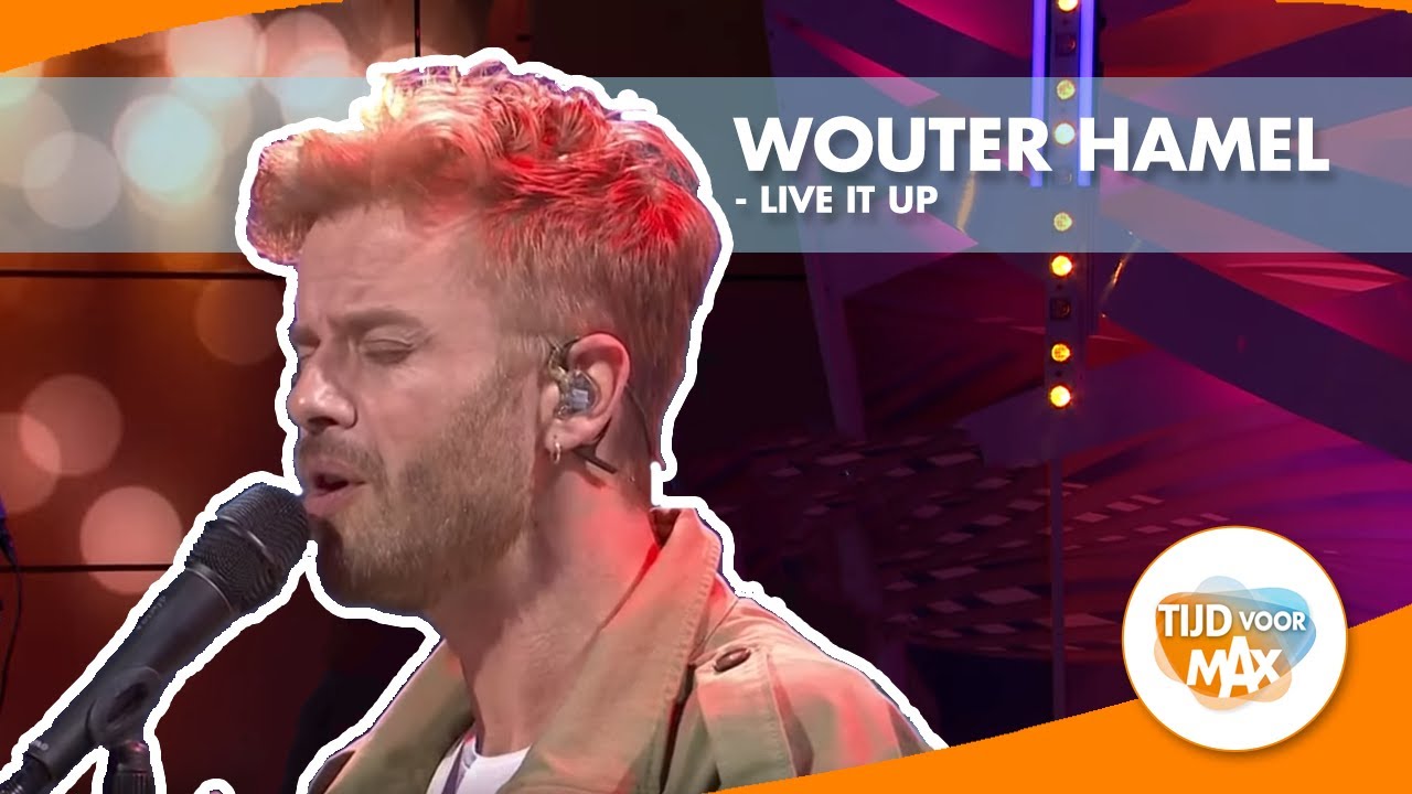 Wouter Hamel - Live it up | TIJD VOOR MAX - YouTube