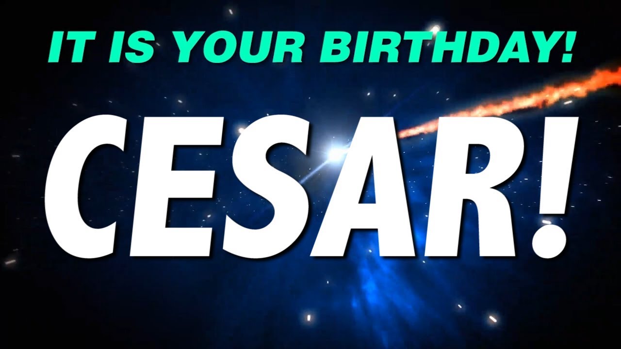 HAPPY BIRTHDAY CESAR! This is your gift. - YouTube