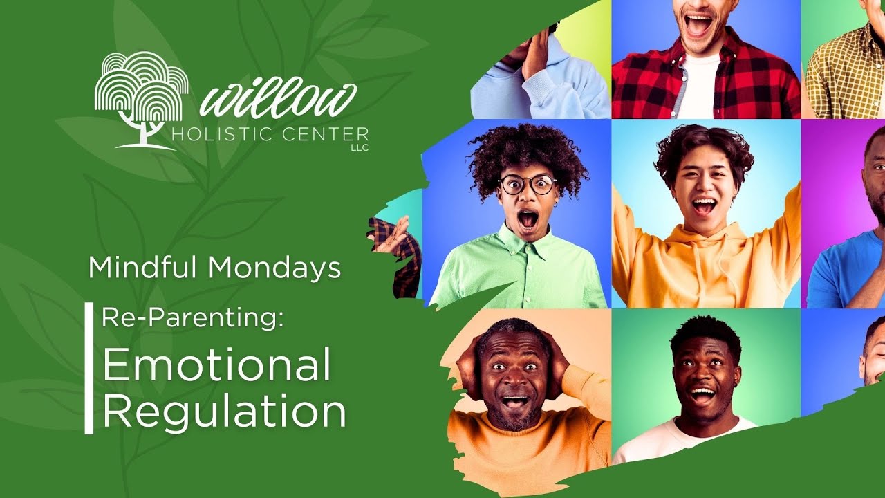 Mindful Mondays | Reparenting: Emotional Regulation - YouTube