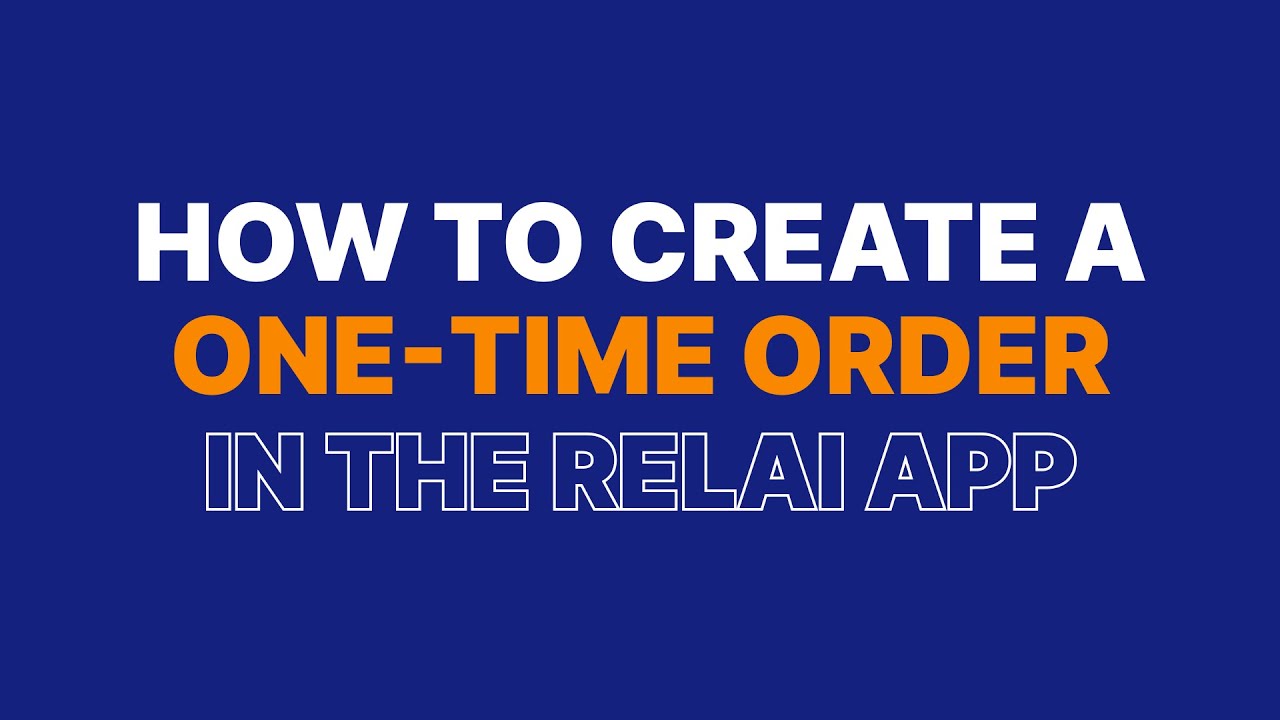 How to create a one-time order in the Relai app - YouTube
