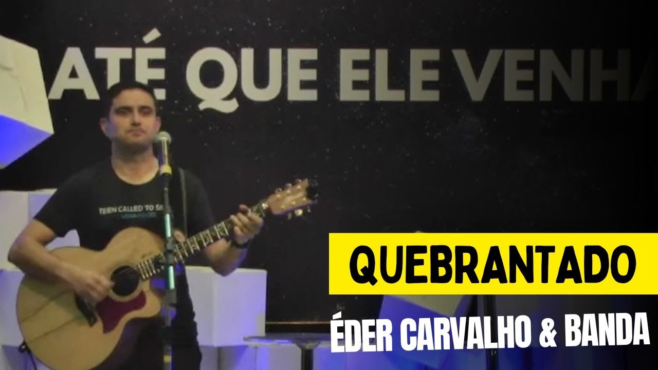 Quebrantado (Vineyard) | Éder Carvalho e Banda - YouTube