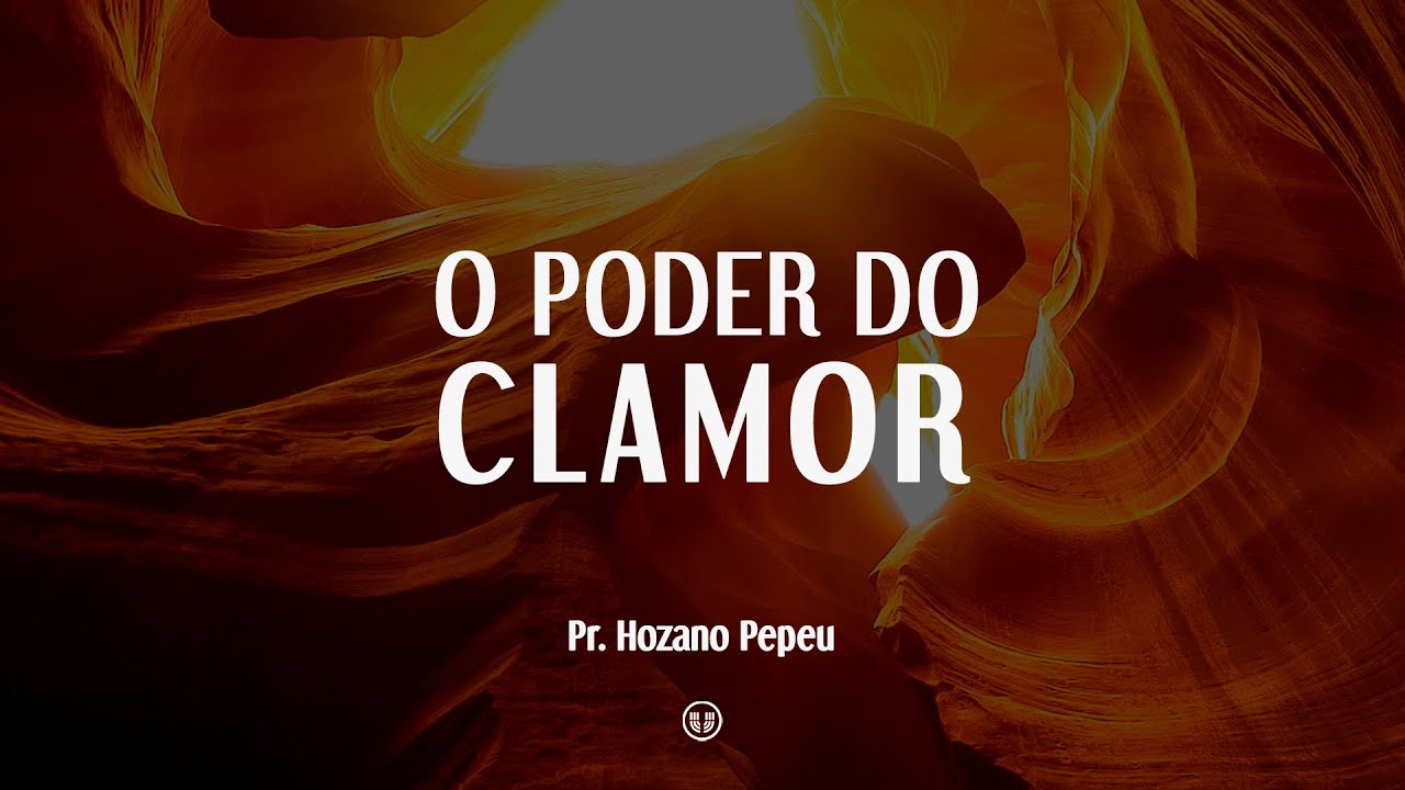 O poder de um clamor | Pr. Hozano Pepeu | 26 03 23 - YouTube