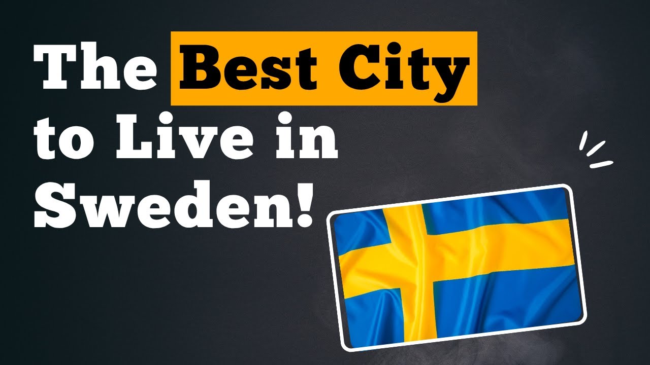 The Best City to Live in Sweden as an International (After 7 Years ...